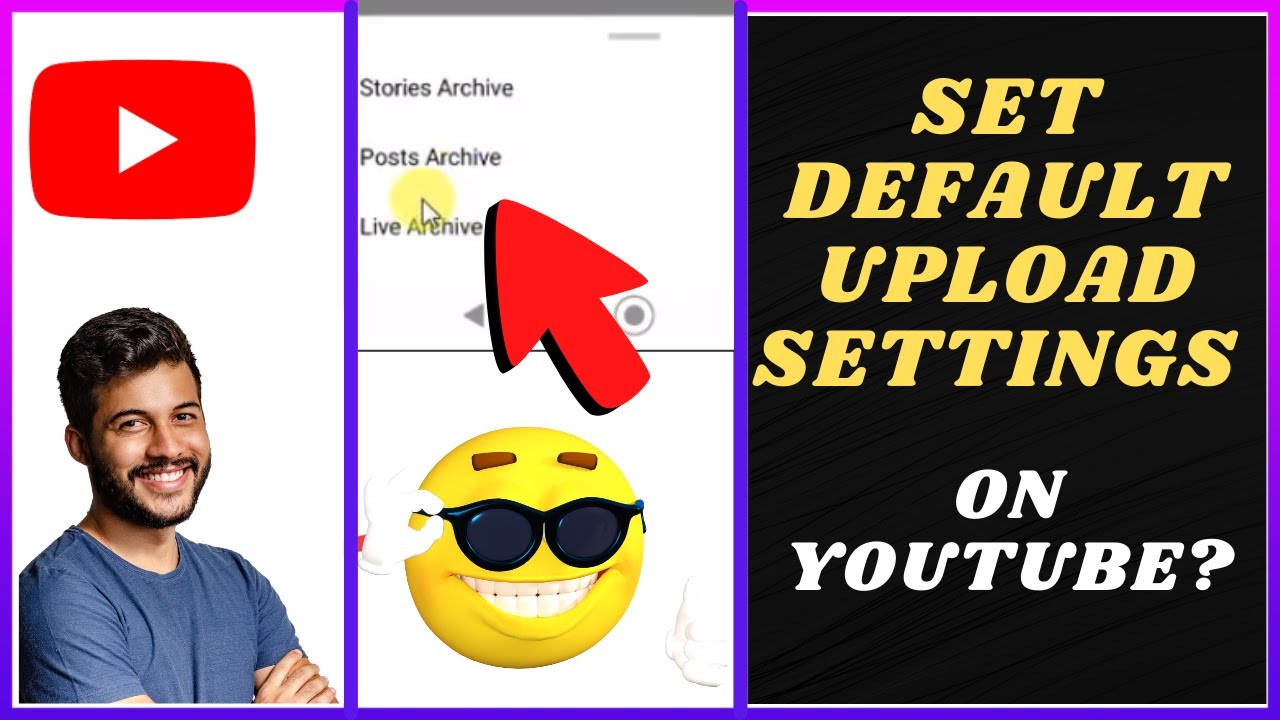 how to upload default on youtube? what is upload default in youtube ...
