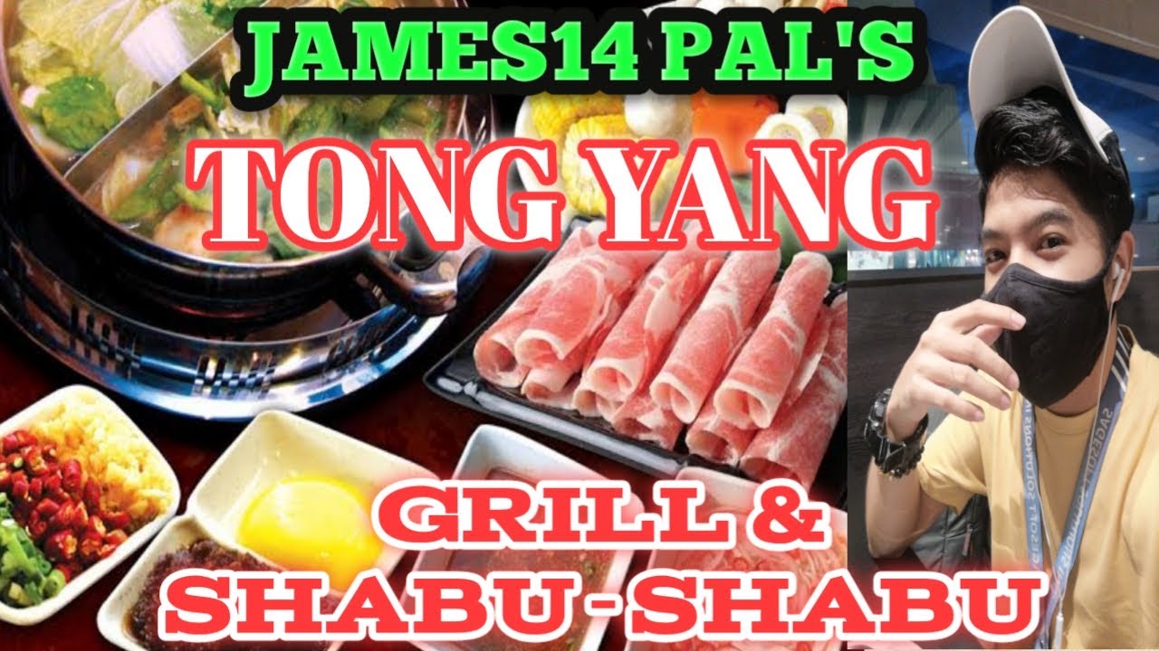 TONG YANG GRILL & SHABU SHABU || GREENHILLS SAN JUAN || PROMENADE ...