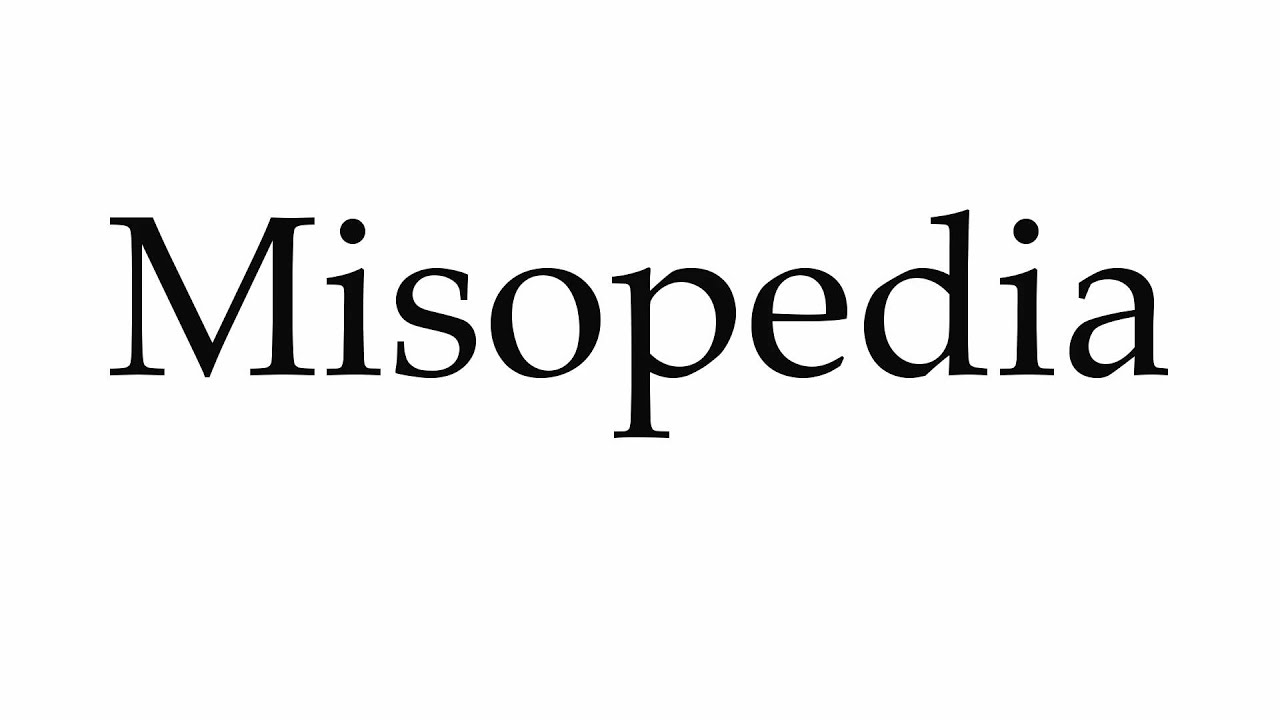 How to Pronounce Misopedia - YouTube