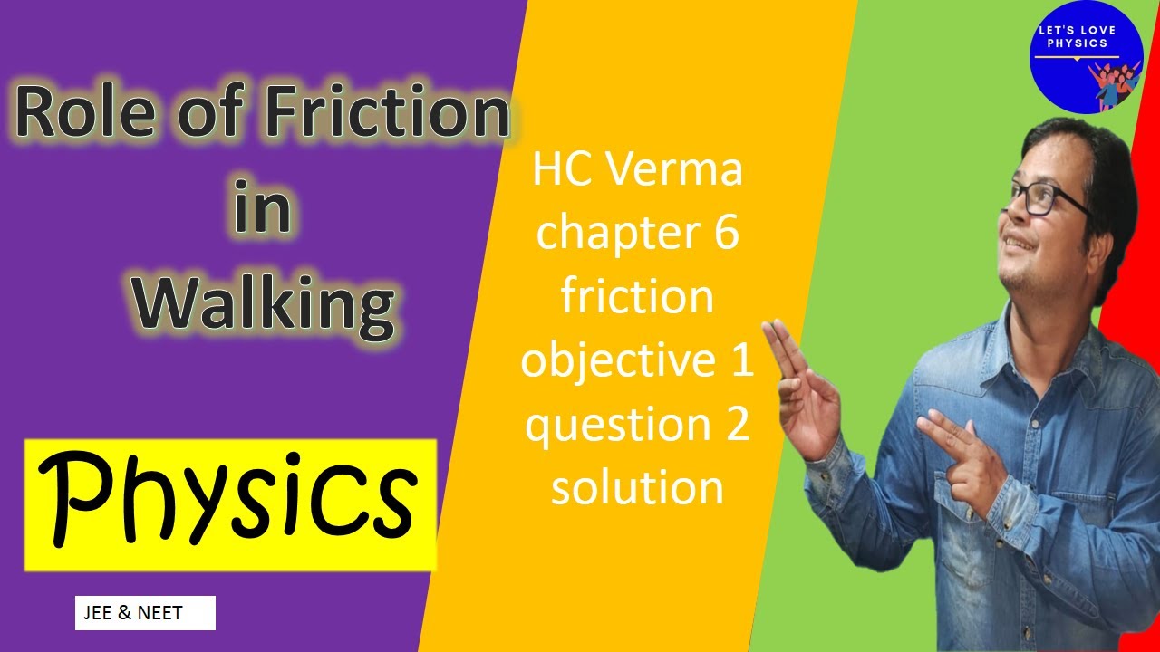Physics of walking (Role of friction ) | How friction help us to walk ...