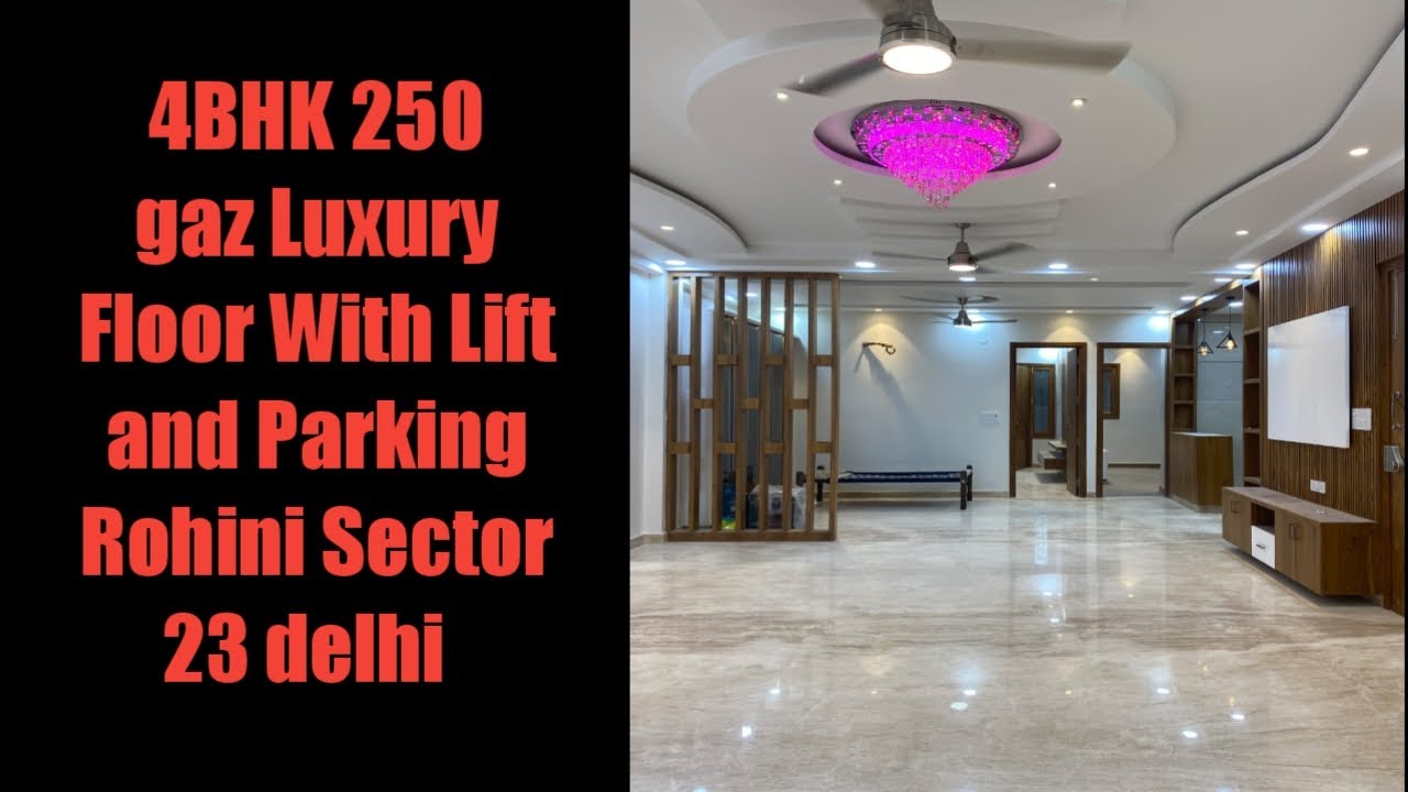 4bhk 250gaz | Luxury floor | Rohini Sector 23 | Property in Delhi ...