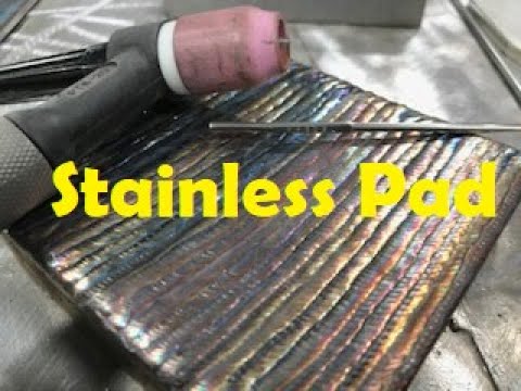 Stainless Steel Pad Weld - YouTube