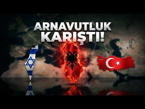 ACİL DURUM: Arnavutluk Neden Karıştı? Arkasında İSRAİL mi Var? Türkiye’nin Hamlesi Ne Olacak?