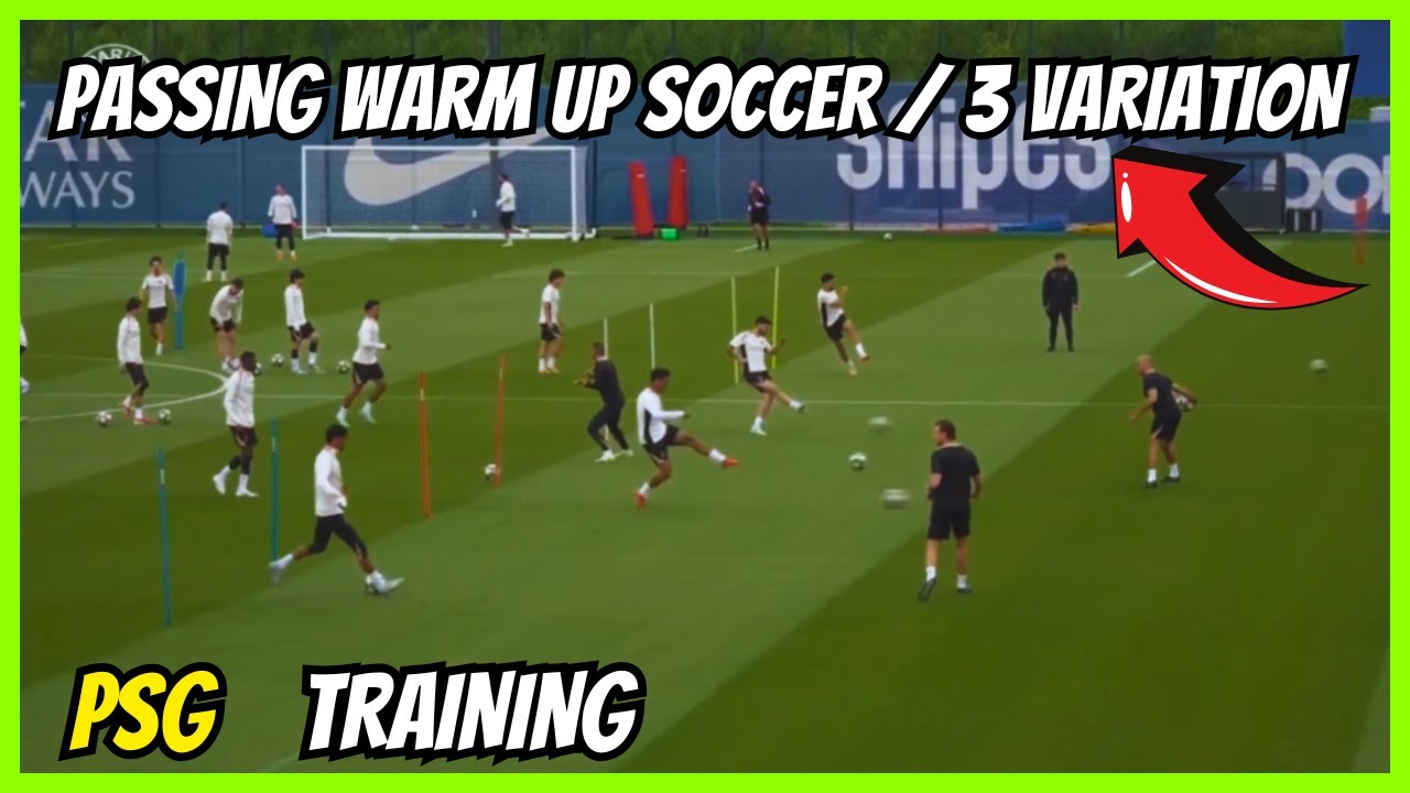 PSG - ''Great'' Passing Warm Up Soccer / 3 Variation - YouTube