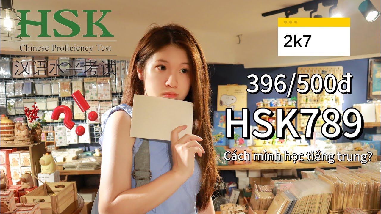 Mình đã đạt HSK9 ở tuổi 17? | HSK789 là gì? Mình đã ôn tập như thế nào? - YouTube