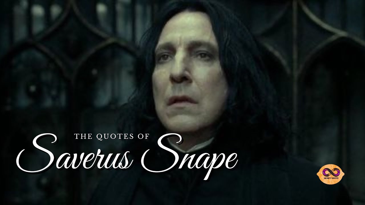 severus snape iconic quotes - Harry Potter - YouTube