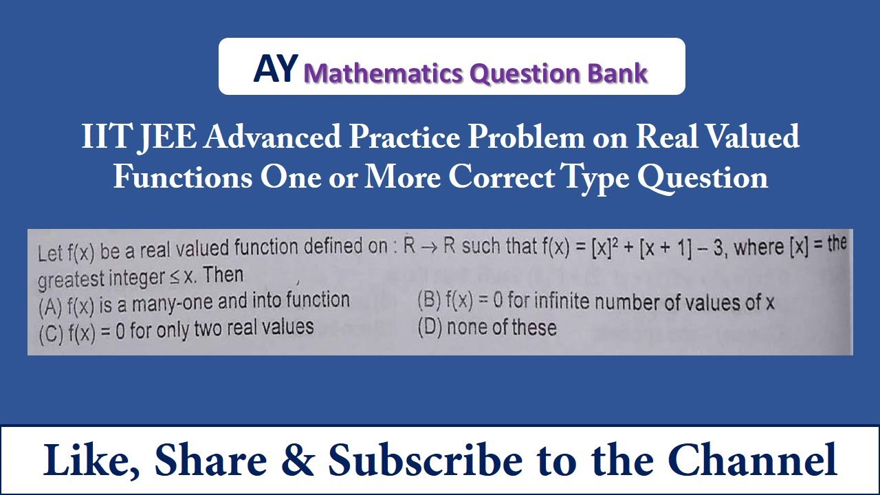 Real Valued Functions Greatest Integer Function Jee Main And Advanced One One Many One