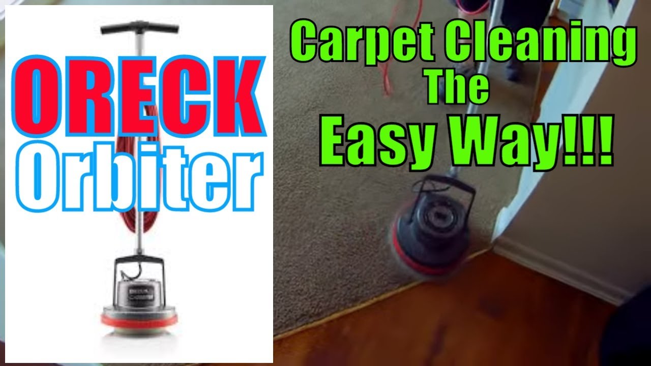 Oreck Orbiter...Inexpensive And VERY Effective...FAST Carpet Cleaning ...