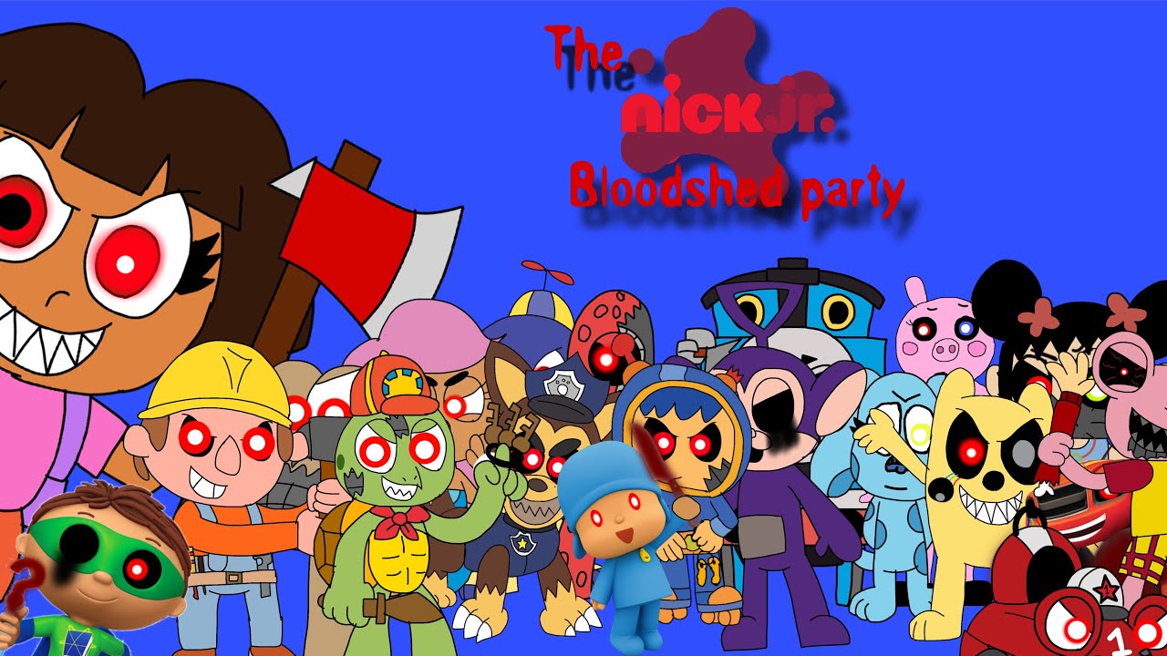 The nick jr bloodshed party update (read description) - YouTube