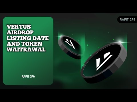 VERTUS AIRDROP LISTING DATE 🗓️ | THIS TASKS COMPLETE AND ENABLE IN ...