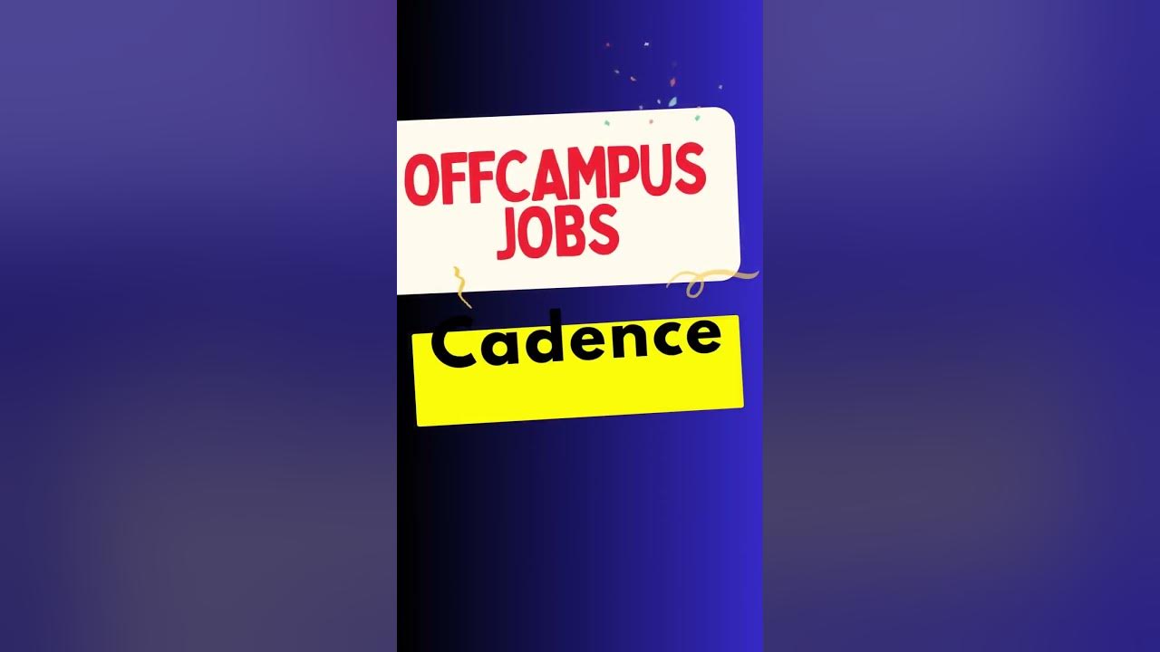Job vacancy 2023 | Cadence off Campus Jobs | Remote Jobs #shorts #cadence #2023 #jobs # ...