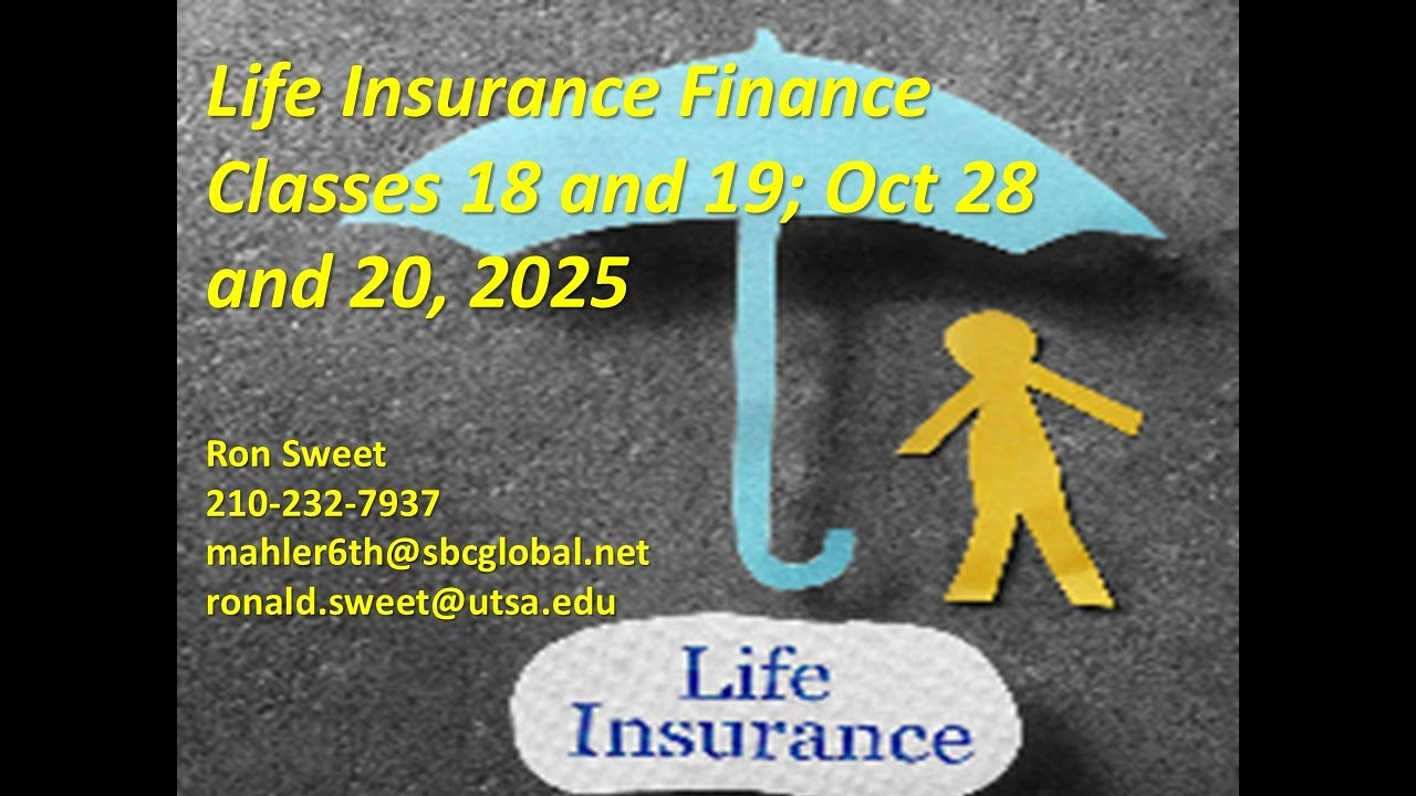 UTSA Life Insurance Finance Classes 18 and19, October 28 and 30, 2025 ...