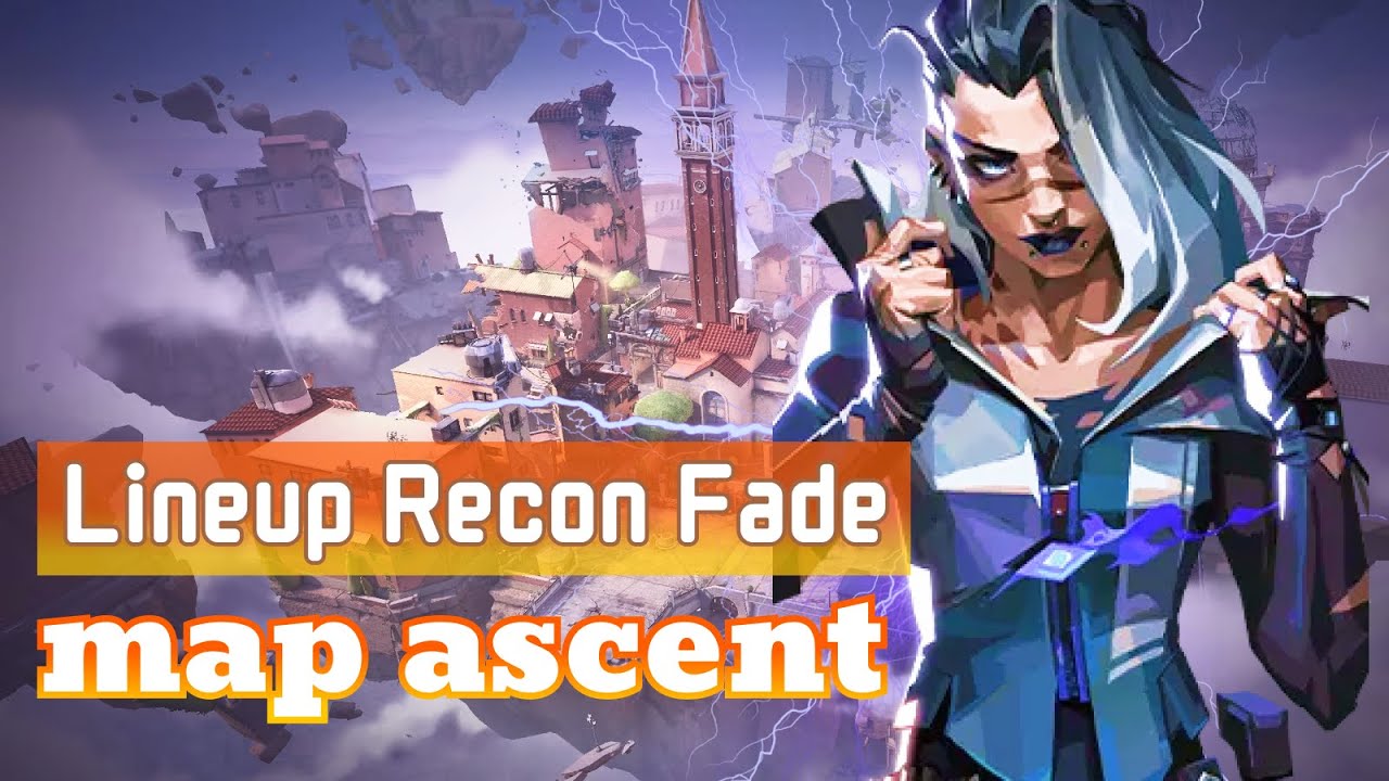 (VALORANT) Lineup Recon Fade Map Ascent - YouTube