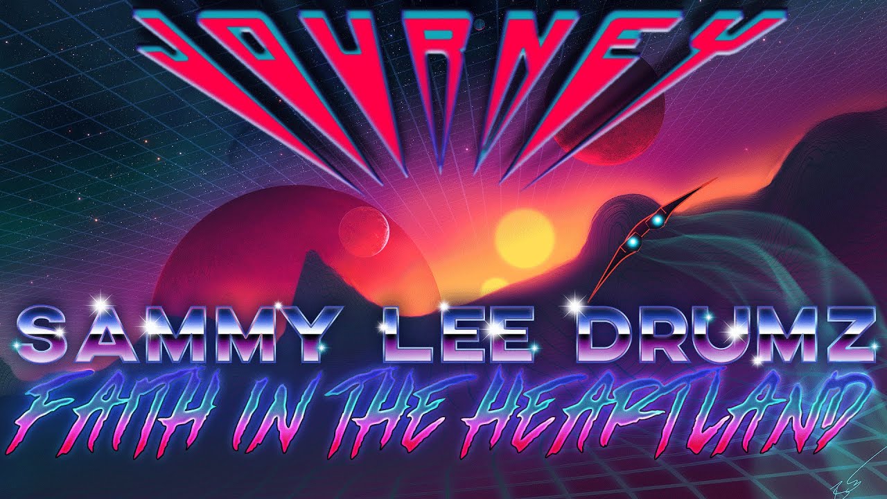 'Faith In The Heartland' - JOURNEY - Sammy Lee Drumz - YouTube
