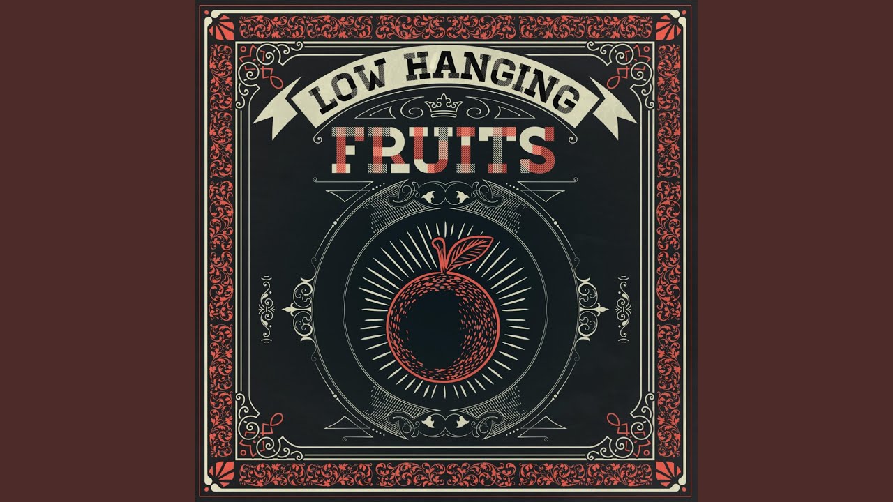 Low Hanging Fruits - YouTube