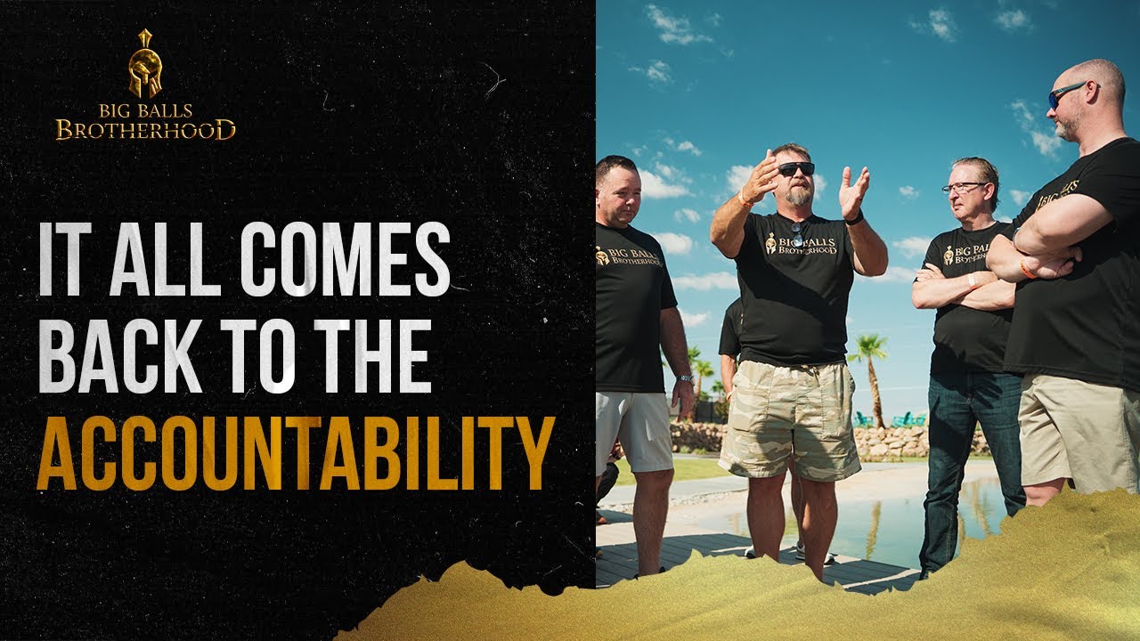It all comes back to the accountability - Big Balls Brotherhood - YouTube