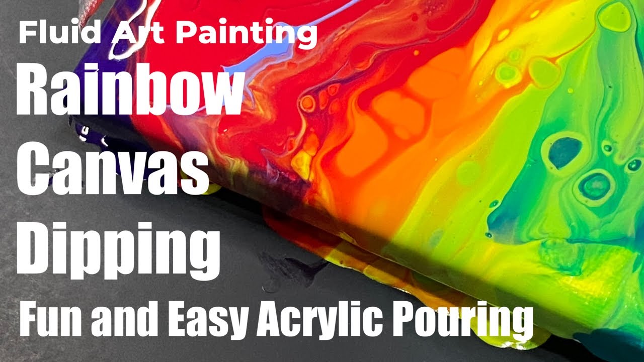 Rainbow Canvas Dipping Fluid Art Technique | Easy and Fun Acrylic Pour ...