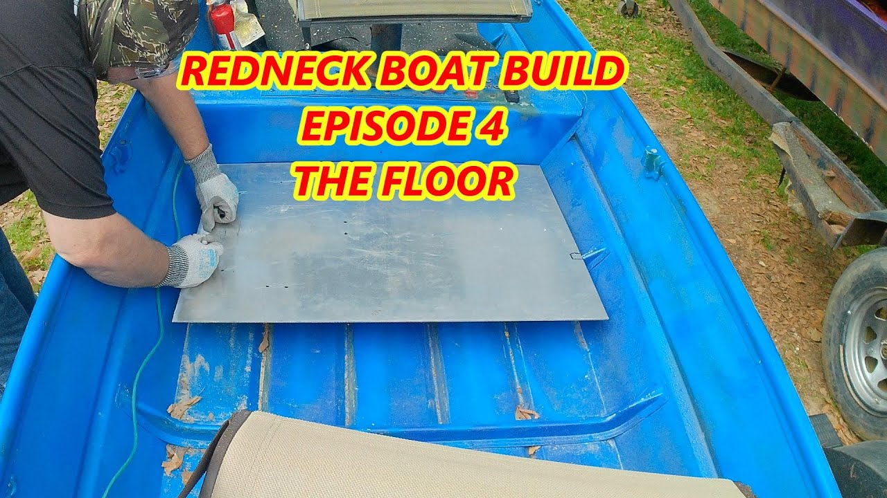 REDNECK JONBOAT BUILD EPISODE 4 THE FLOOR - YouTube