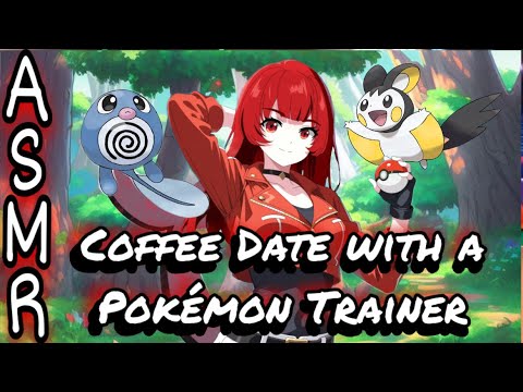 [ASMR] Coffee Date with a Pokémon Trainer [F4A] [3DIO]