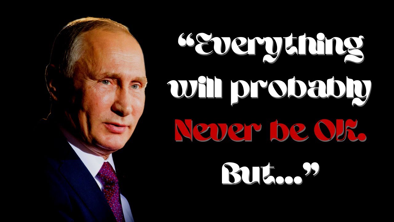Most Famous Quotes By Vladimir Putin That Will Blow Your Mind. - YouTube