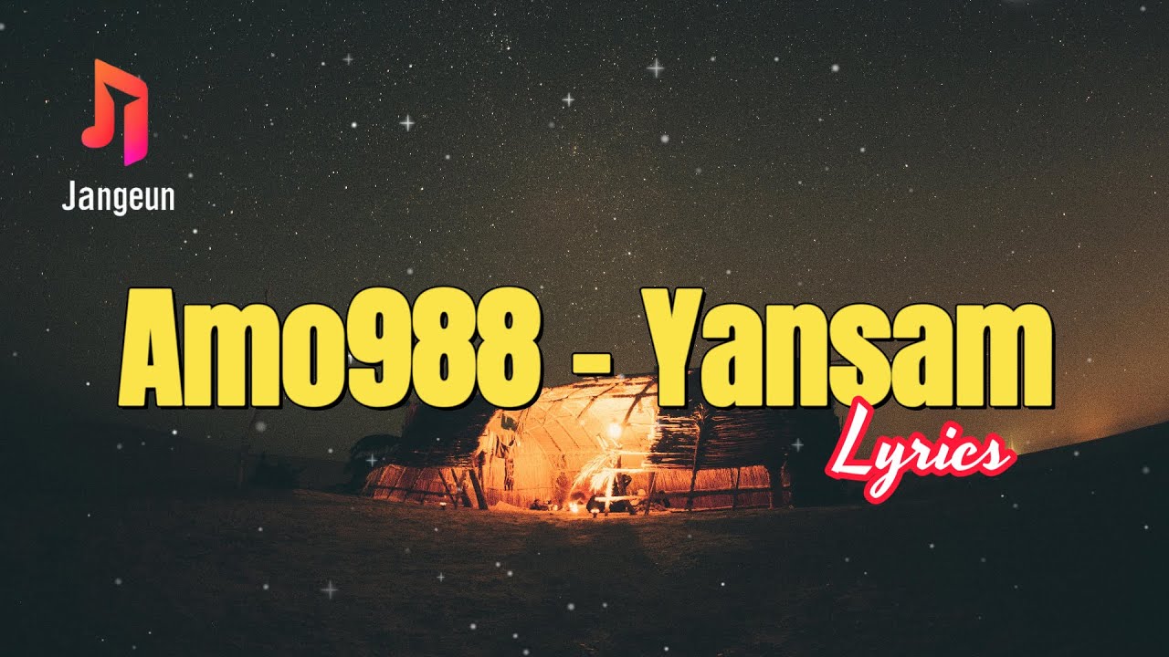 Amo988 - Yansam | Cover Jangeun Ai (Official Lyrics Video) - YouTube