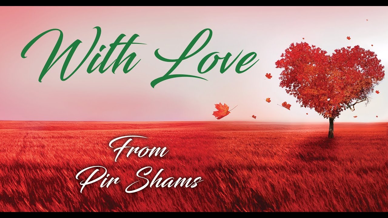 With Love From Pir Shams - Ginan With Music - YouTube
