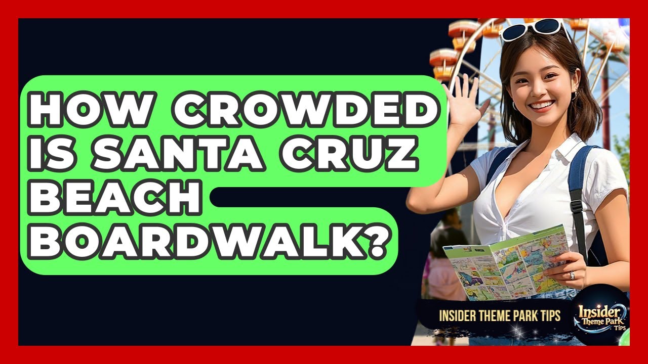 How Crowded Is Santa Cruz Beach Boardwalk? - Insider Theme Park Tips ...
