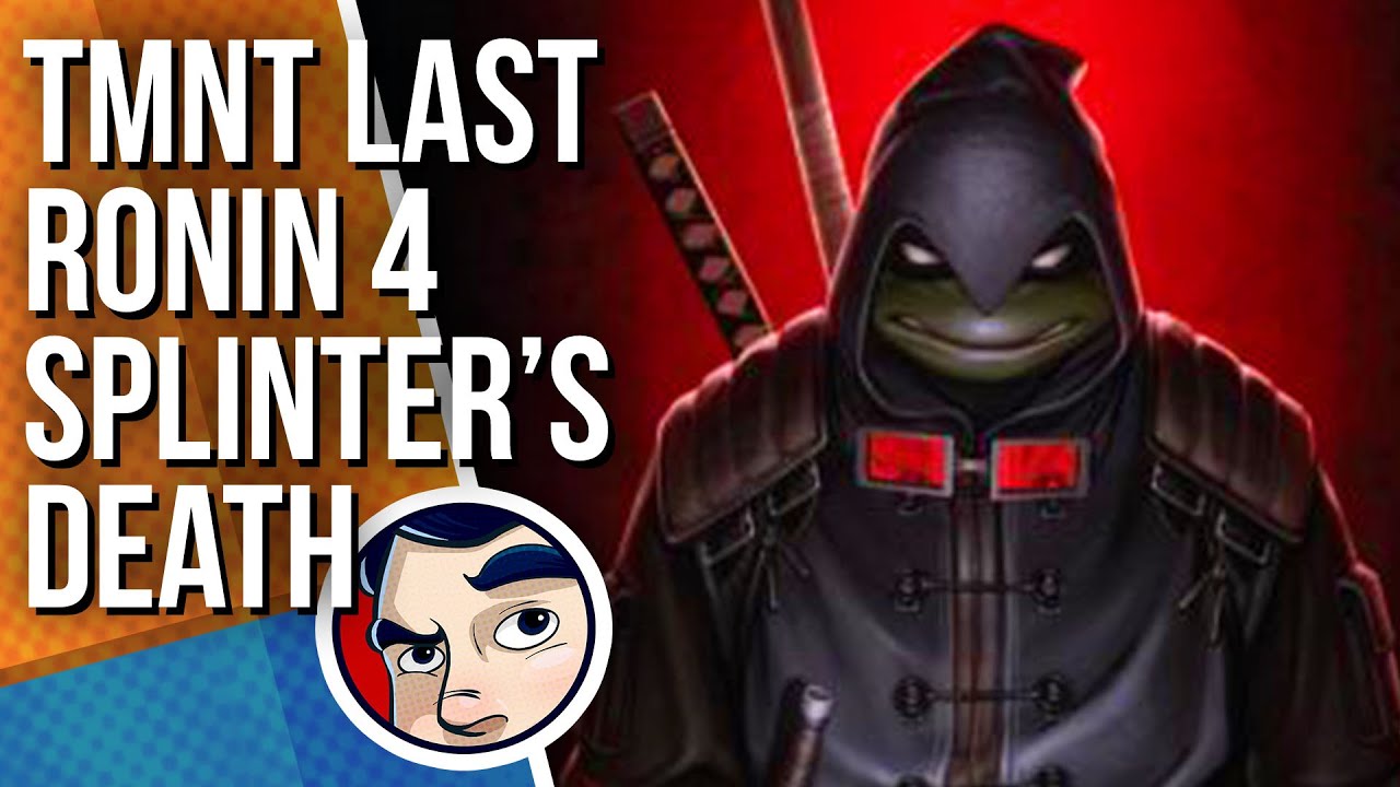"How Splinter Died" - TMNT The Last Ronin(2020) Complete Story PT4 ...