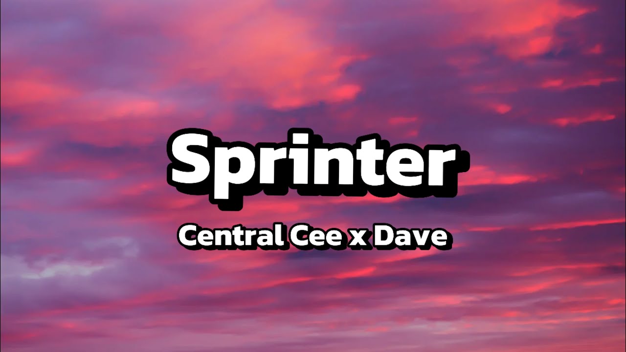 Central Cee x Dave - Sprinter (lyrics) - YouTube