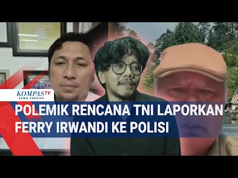 Pakar Feri Amsari & Soleman soal Langkah TNI Laporkan Ferry Irwandi ...
