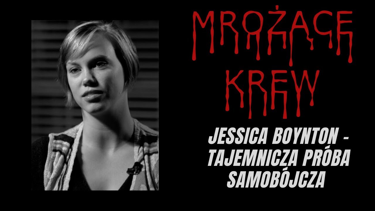 Jessica Boynton - Sprawa tajemniczej próby samobójczej - YouTube