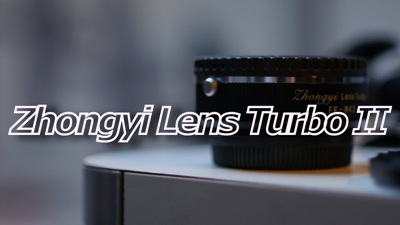 Zhongyi Lens turbo II - An Alternative To Metabones Speedbooster (Cheap ...