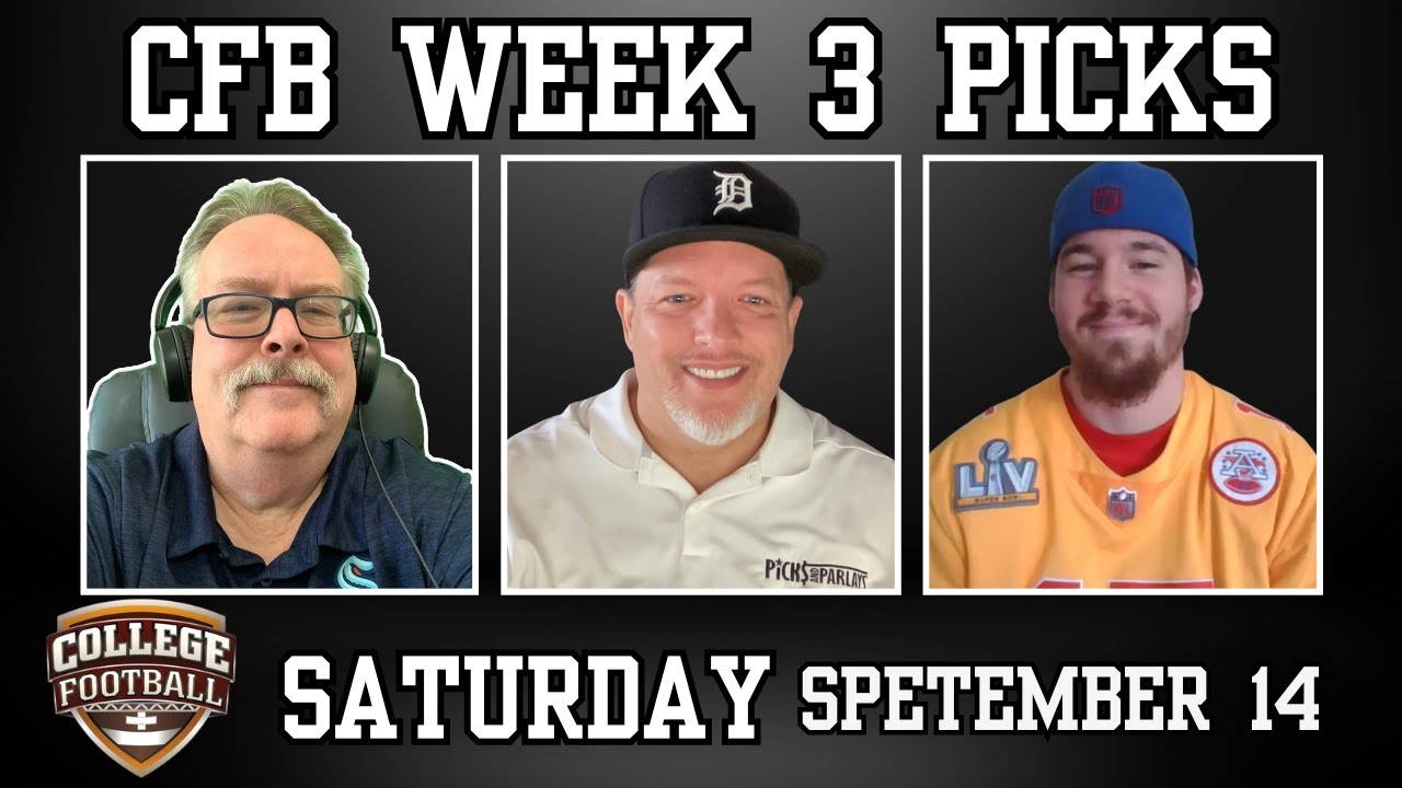 College Football Week 3 Rapid Fire Picks for Saturday 9/14 | Picks And ...