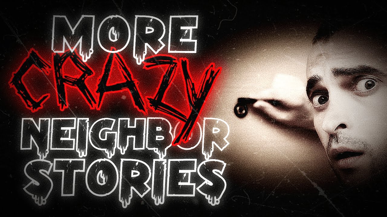 MORE TRUE CRAZY NEIGHBOR STORIES | RAIN SOUNDS - YouTube