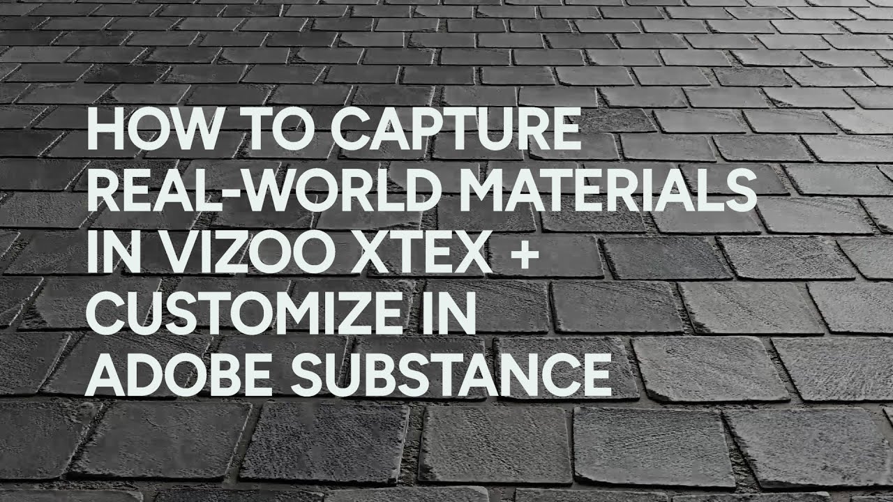 How to capture real-world materials in Vizoo's xTex™ + customize in ...
