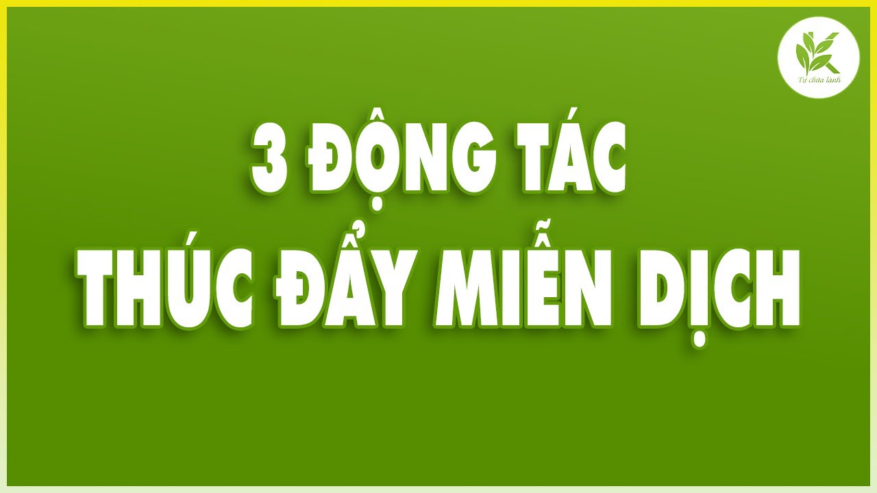 MÙA LẠNH Cẩn Thận - 3 Động Tác Tăng Cường Miễn Dịch Tránh Ho NGỪA ĐỘT ...