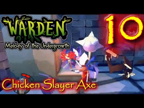 Chicken Slayer Axe Lets Play Warden: Melody Of The Undergrowth Episode ...