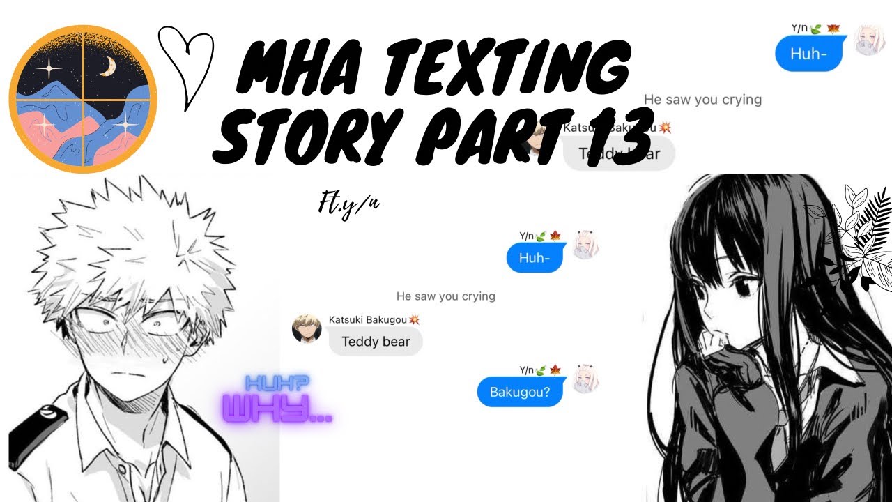 Mha// texting story ft.y/n todoroki/ bakugou/ part 13:) - YouTube