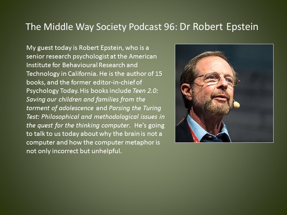Dr. Robert Epstein on 'The empty brain: why your brain is not a ...