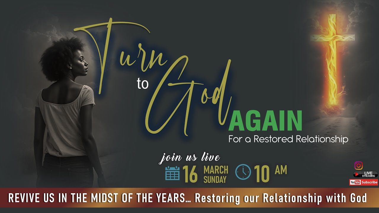Turn to God Again For a Restored Relationship | Mar 16, 2025 10AM - YouTube
