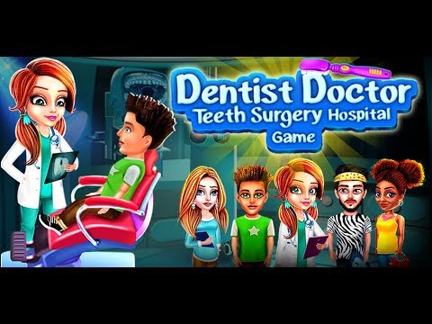 Dentist Doctor - Teeth Surgery Hospital GamePlay Video By GameiCreate ...