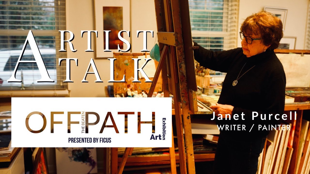 Artist Talk | AW ART SHOW 2021 | OFF THE BEATEN PATH | Janet Purcell ...