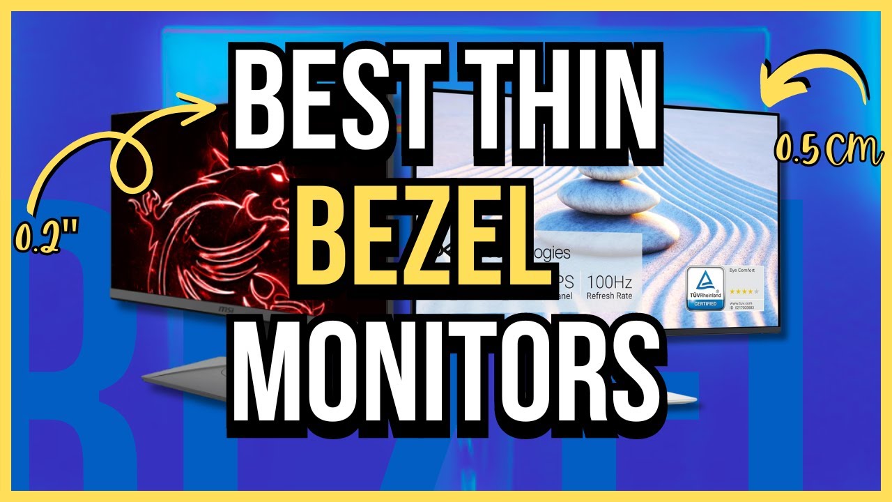 6 Best Thin Bezel Monitors | Top Frameless Monitors For Work and Gaming ...