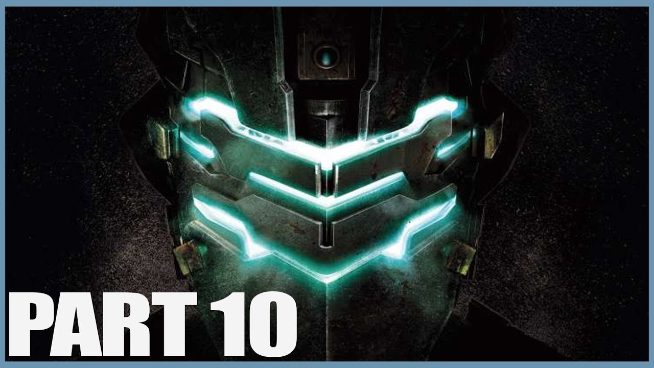DEAD SPACE (2008) Gameplay Walkthrough - Part 10 - YouTube