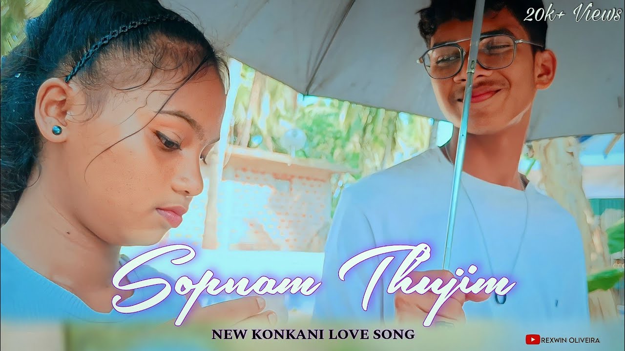 Sopnam Tujim-Rexwin Oliveira|New Konkani Love Song|2023 - YouTube