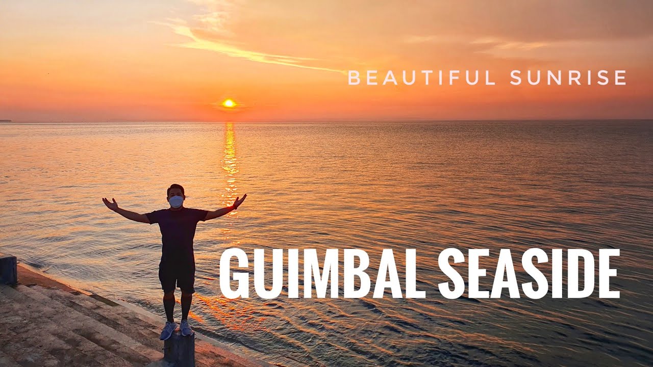 GUIMBAL SEASIDE AND SUNRISE - YouTube