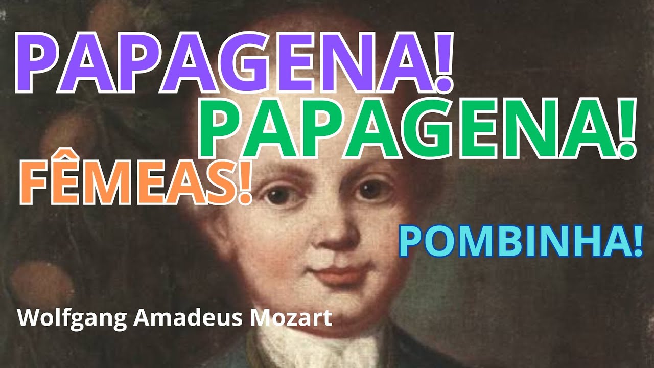 Papagena! Papagena! (1791) A famosa ária de Mozart como você nunca viu ...