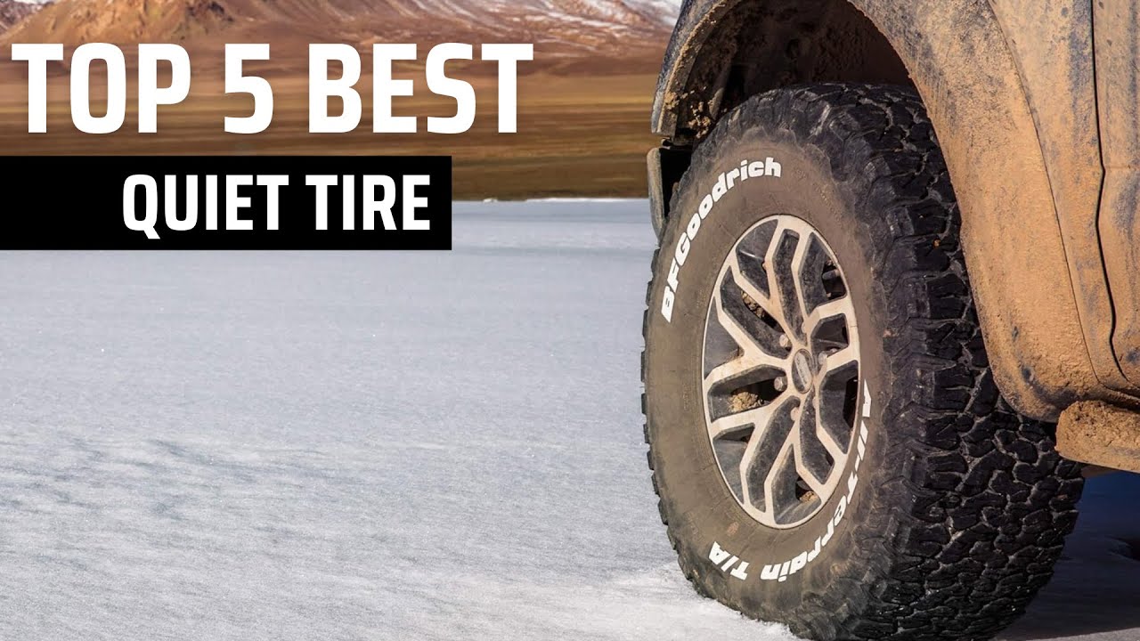 TOP 5 Best Quiet Tire in 2025 | Quiet All Terrain Tires - YouTube