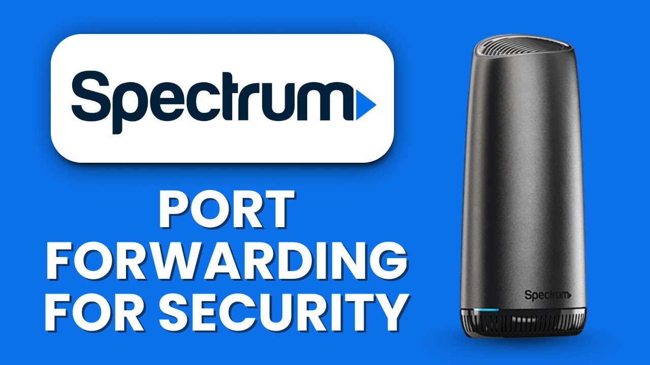 Spectrum Router Port Forwarding for Security 🔒 Step by Step Safe Setup ...