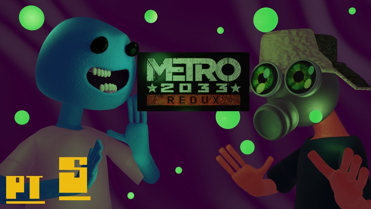 Metro 33....23....20...3????? Gameplay Part 5 - YouTube